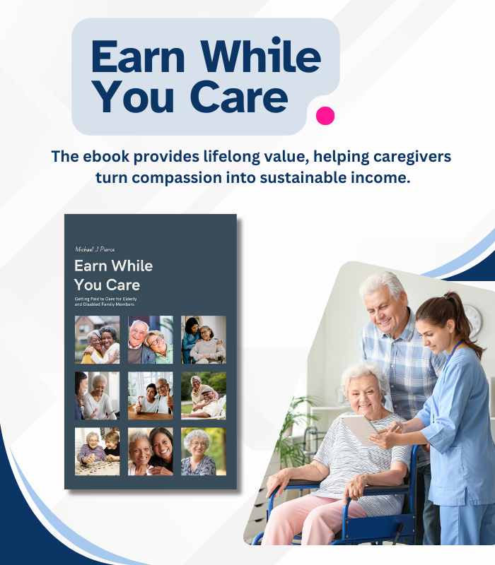 Paid to Care | Learn How to Get Paid for Caring for Elderly and Disabl ...